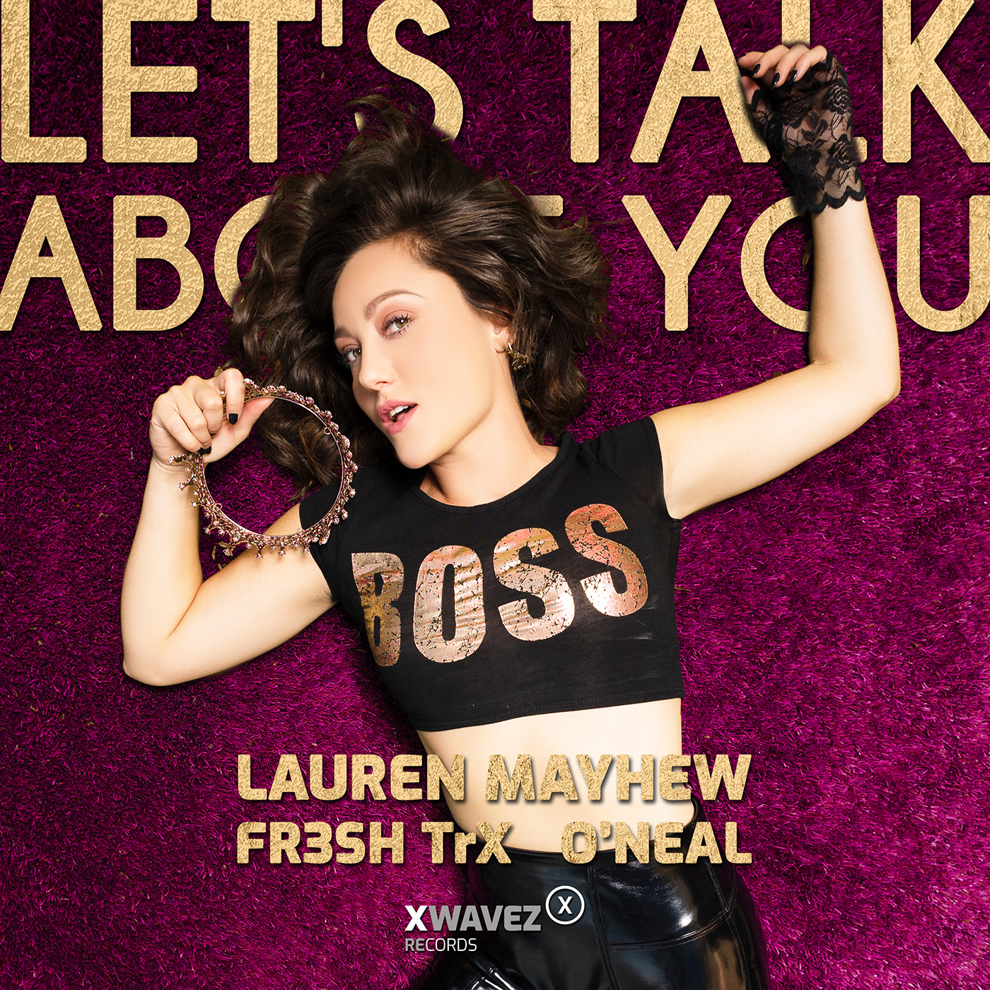 OUT NOW: Lauren Mayhew X FR3SH TrX X O’Neal - Let’s Talk About You ...